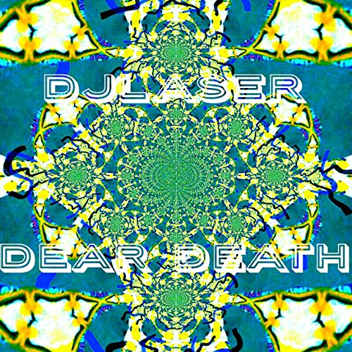 Amazon.com: Dear Death : Djlaser: Digital Music