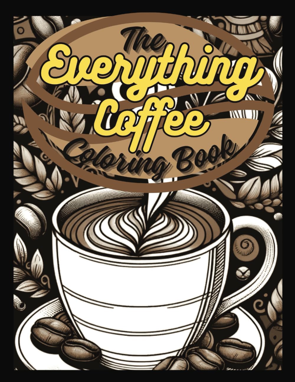 Amazon.com: The Everything Coffee Coloring Book: Pouring Creativity One ...