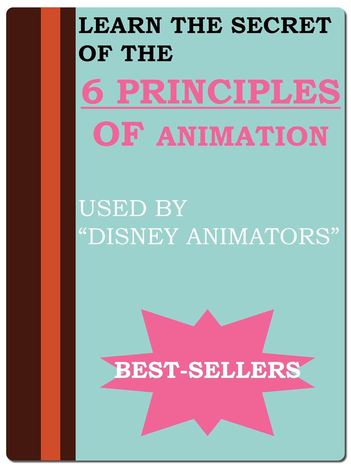 Learn the secret of the 6 principles of animation used by Disney ...