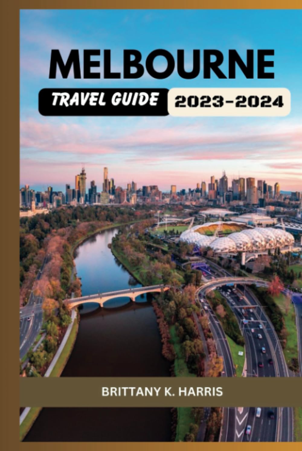 MELBOURNE TRAVEL GUIDE 2023-2024: Melbourne Unveiled: Discover the ...