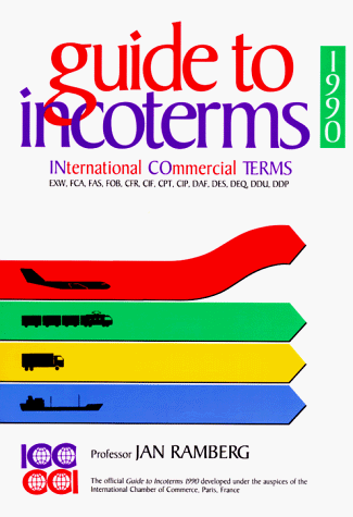 Guide to Incoterms 1990/No. 461: Amazon.co.uk: International Chamber of ...