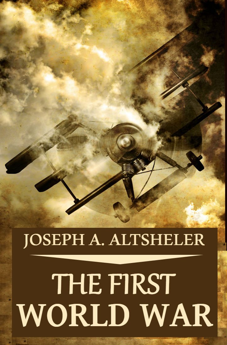 Amazon.com: The First World War: Complete Series eBook : Altsheler ...