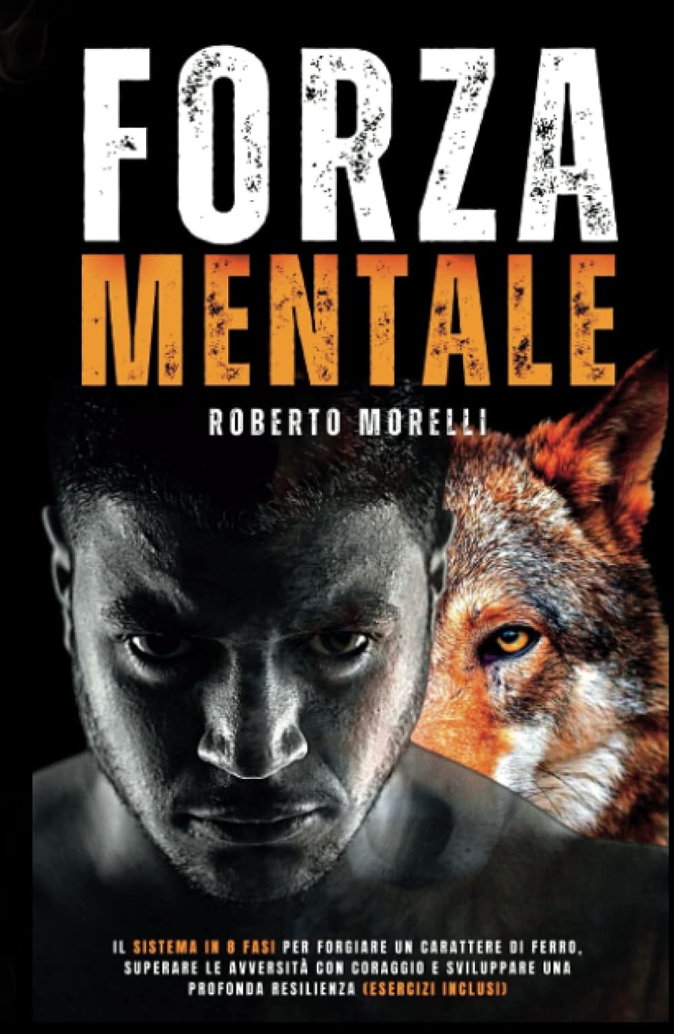 Amazon.com: FORZA MENTALE: Il sistema in 8 fasi per forgiare un ...