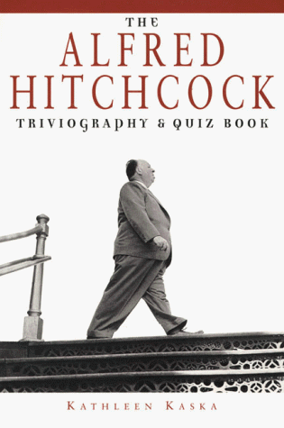 Alfred Hitchcock Triviography and Quiz Book: Kaska, Kathleen: Amazon ...