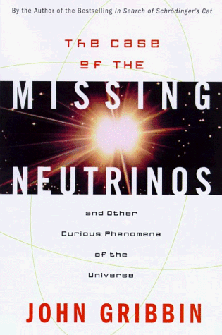 Case Of The Missing Neutrinos And Other Curious Phenomena Of The
