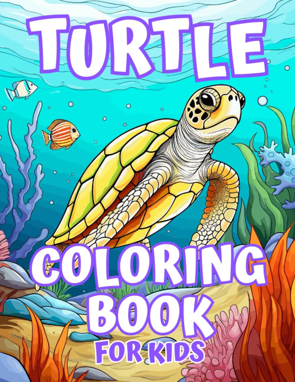 Turtle Coloring Book: For Kids, Teens & Turtle Lovers, 50 Beautiful ...