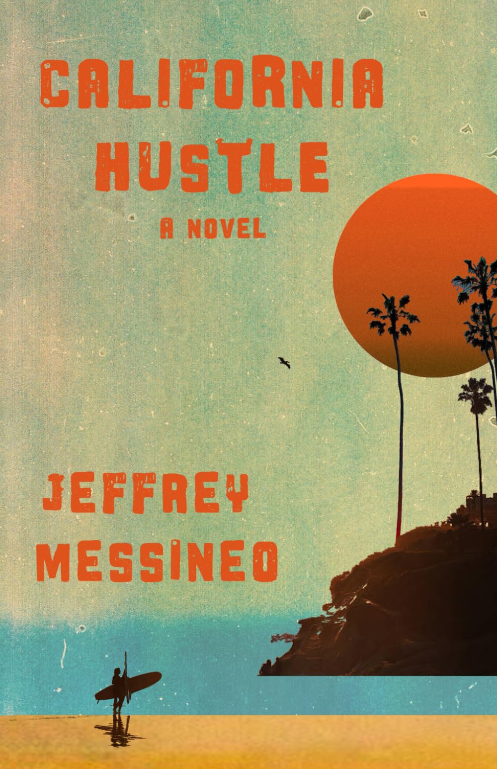 Amazon.com: California Hustle: A Novel: 9798987192436: Messineo ...