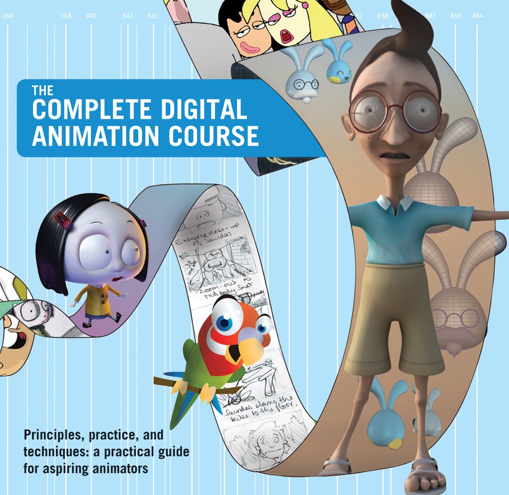 The Complete Digital Animation Course: Principles, Practices, and ...