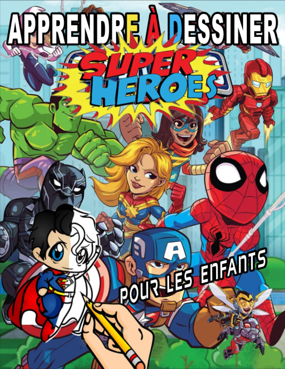 Buy Apprendre À Dessiner Des Superhéros pour les enfants: Le guide ...