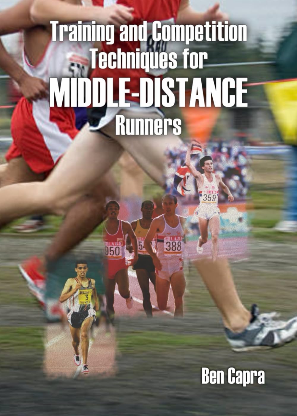 Training and Competition Techniques for MIDDLE-DISTANCE Runners ...