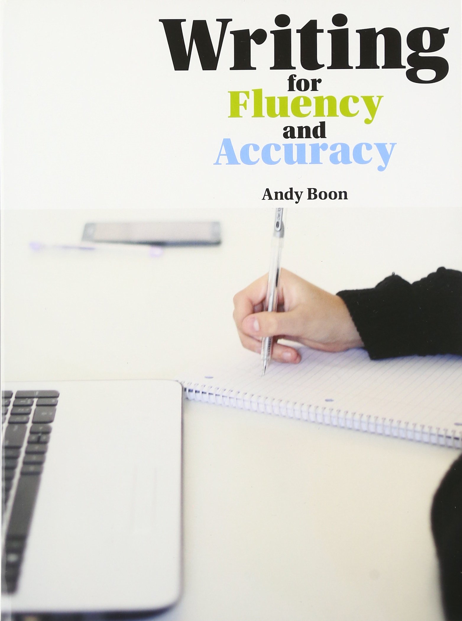 Writing for Fluency and Accuracy Student Book (120 pp) | アンディ・ブ-ン |本 ...