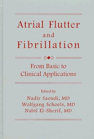 Atrial Flutter and Fibrillation: From Basic to Clinical Applications ...