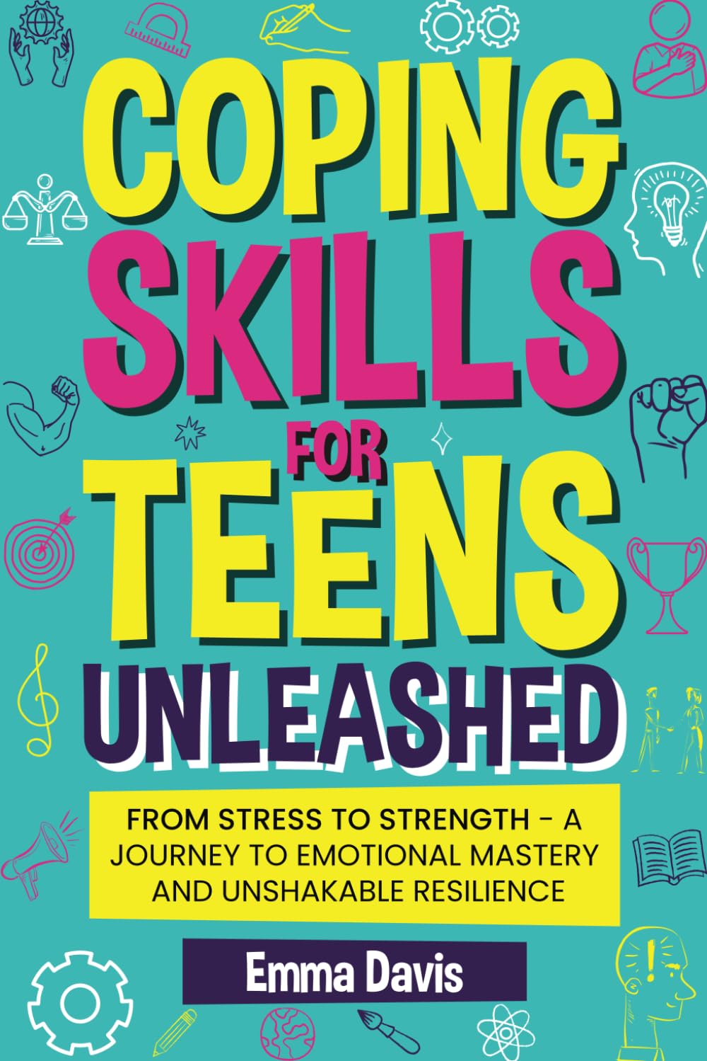Amazon.com: Coping Skills for Teens Unleashed: From Stress to Strength ...