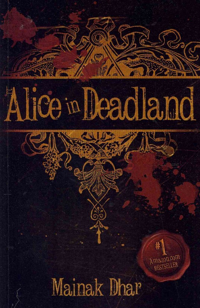 Alice in Deadland: Dhar, Mainak: 9781468087796: Amazon.com: Books