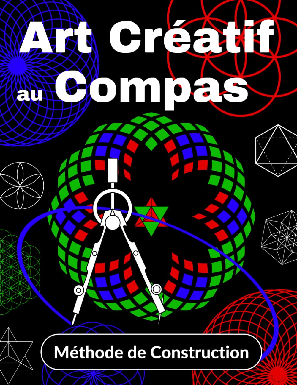 Art Créatif au Compas Méthode de Construction: Comment Dessiner avec un ...