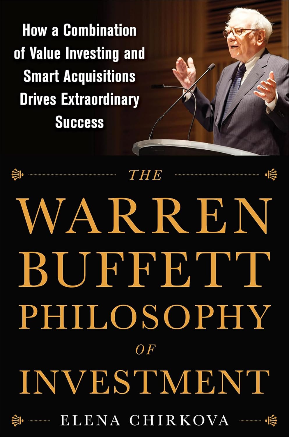 The Warren Buffett Philosophy of Investment: How a Combination of Value ...