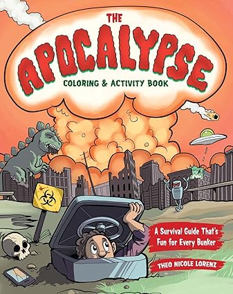 The Apocalypse Coloring & Activity Book: A Survival Guide That's Fun ...