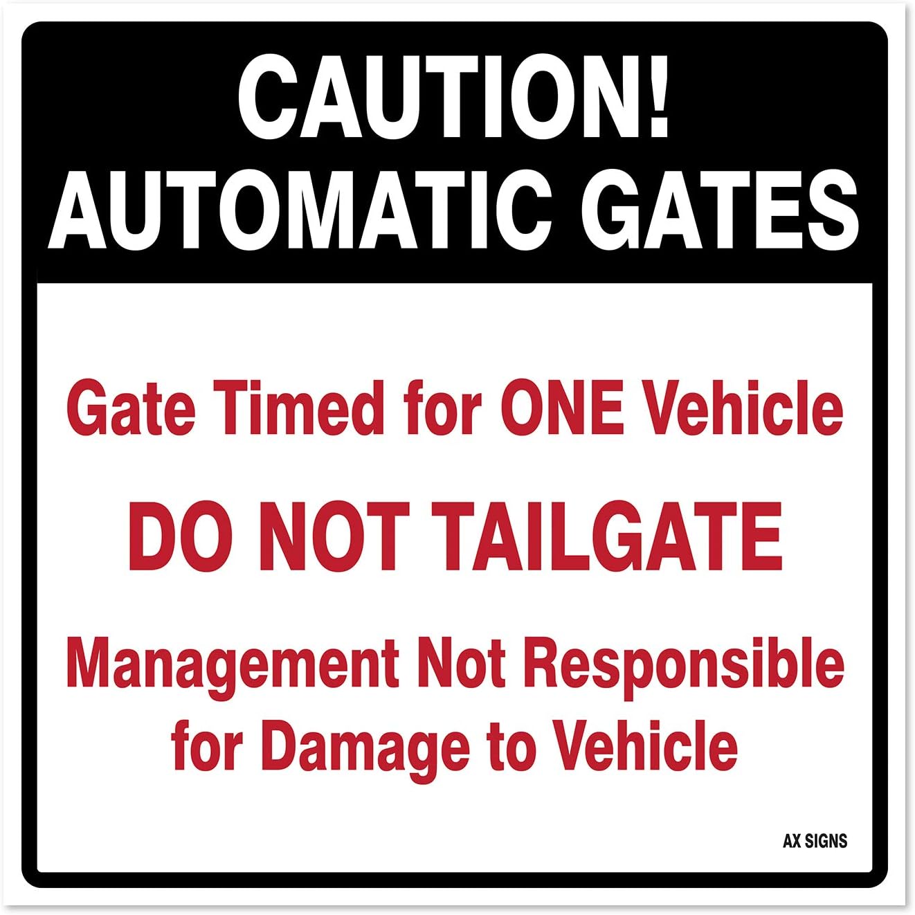 Amazon.com: Caution: Automatic Gates Do Not Tailgate, 12 Square, Black ...