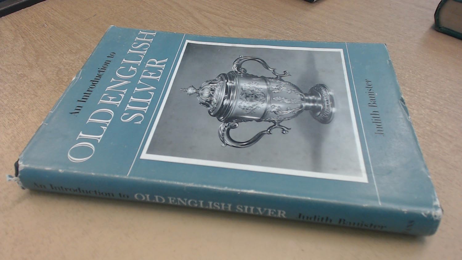 An introduction to old English silver: Banister, Judith: Amazon.com: Books