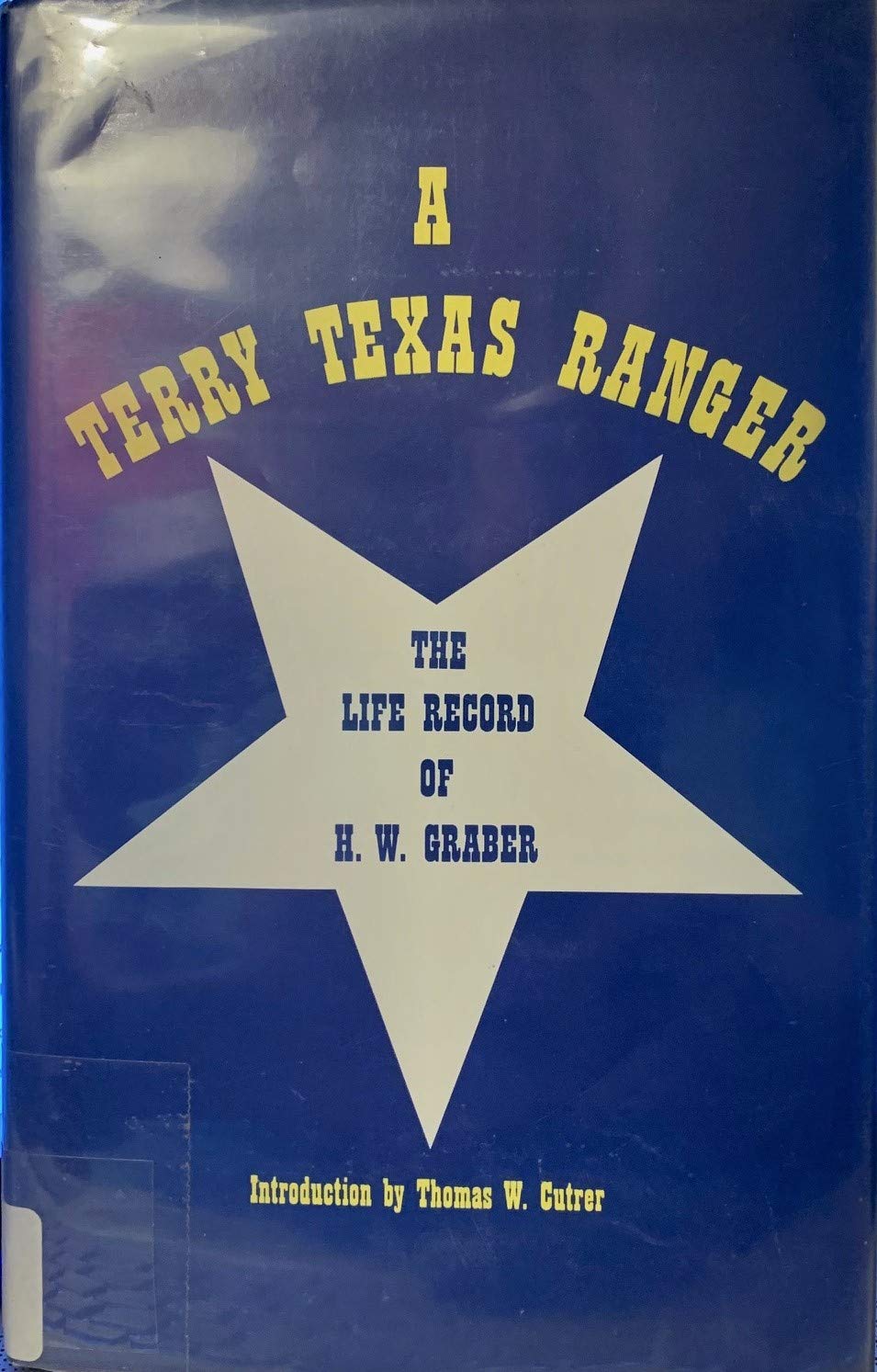 A Terry Texas Ranger: The Life Record of H.W. Graber: Graber, H. W ...