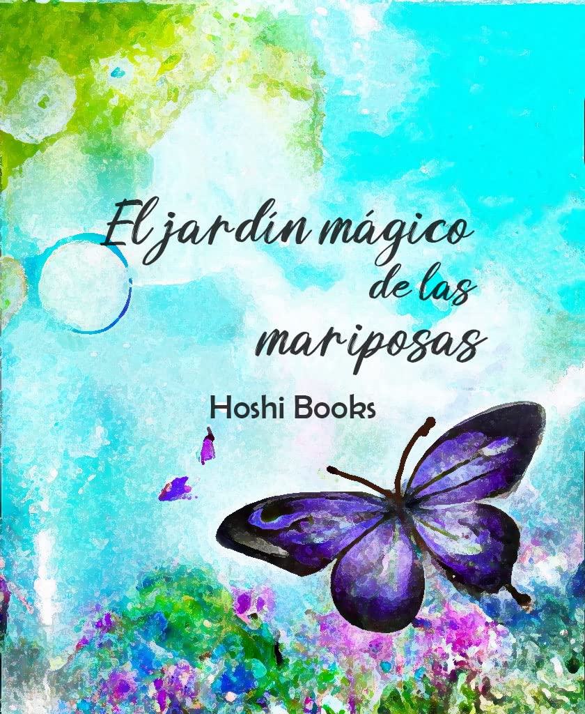El jardín mágico de las mariposas: Únete a las mariposas en una ...