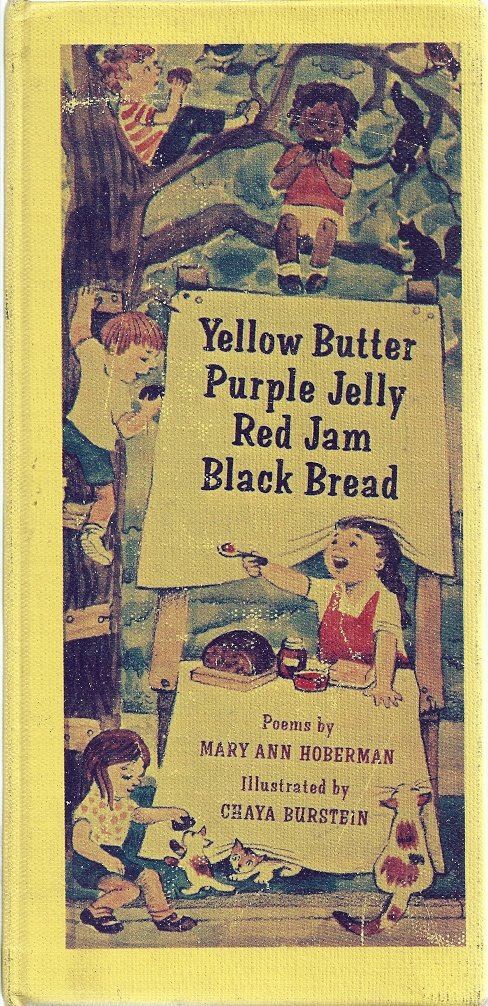 Yellow Butter, Purple Jelly, Red Jam, Black Bread: Poems: Mary Ann ...
