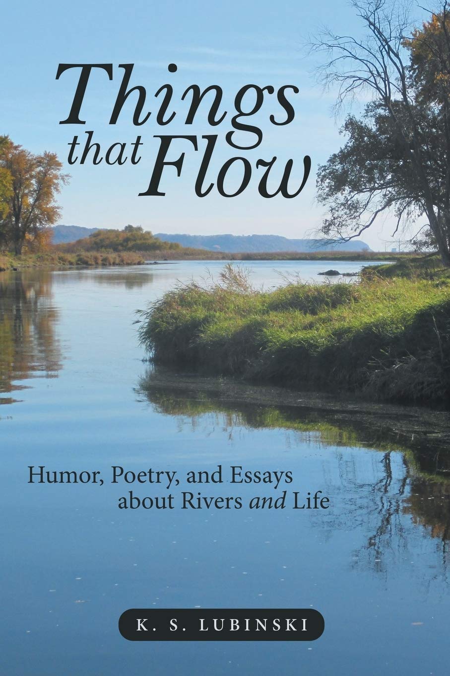 Things that Flow: Lubinski, K. S.: 9781491788653: Amazon.com: Books