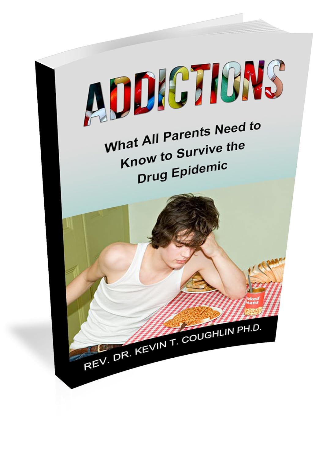 Amazon.com: Addictions: What All Parents Need to Know to Survive the ...