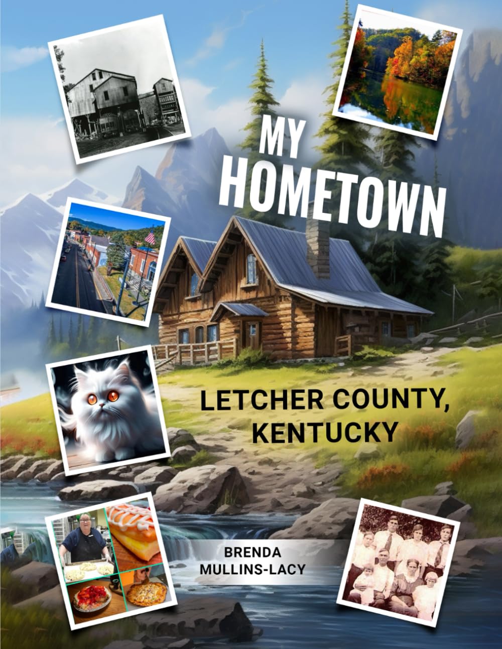 My Hometown: Letcher County, Kentucky: Lacy, Brenda Mullins ...