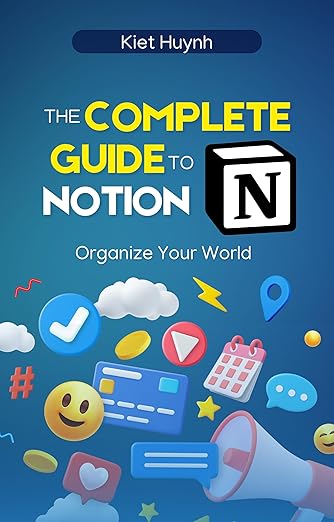 Amazon.com: The Complete Guide to Notion: Organize Your World eBook ...