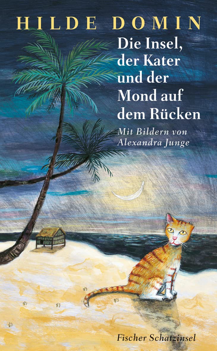 Die Insel, der Kater und der Mond auf dem Rücken : Domin, Hilde, Junge ...