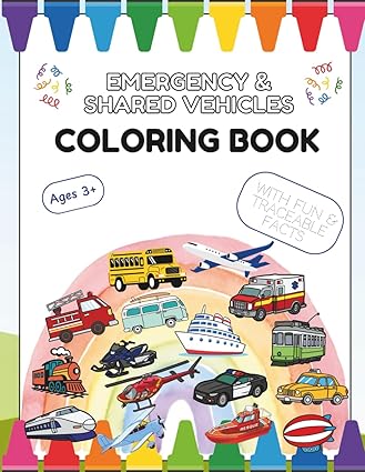 Emergency and Shared Vehicles Coloring Book: Ages 3+ (My Wonderful ...