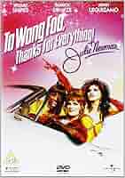 Til Wong Foo Takk For Alt Julie Newmar Dragging Foot Plot Twist Movie