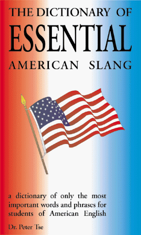 Amazon | The Dictionary of Essential American Slang | Tse, Peter ...