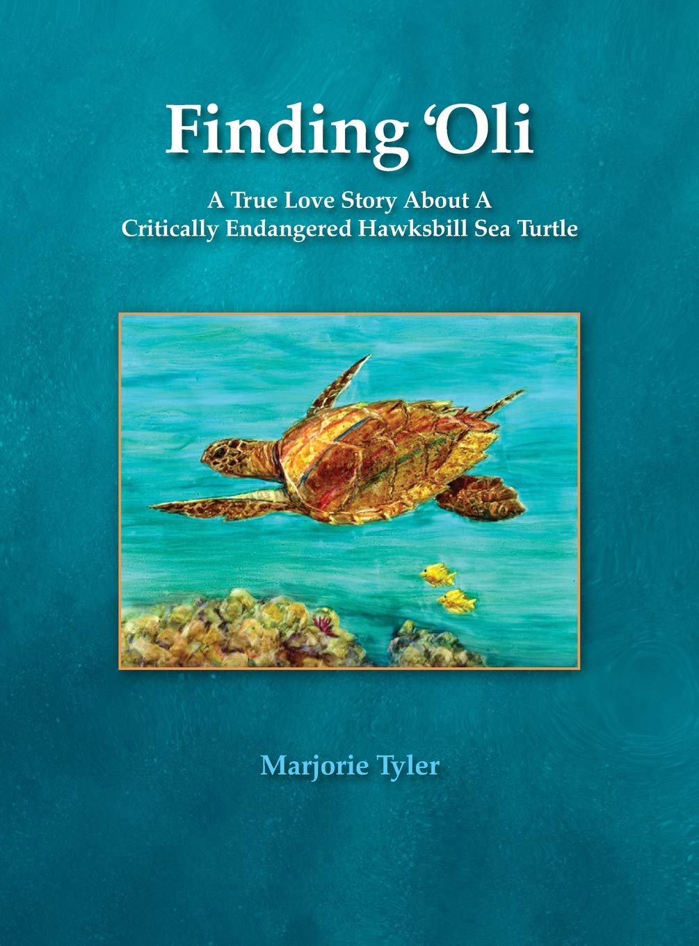 Finding 'Oli: A True Love Story About A Critically Endangered Hawksbill ...