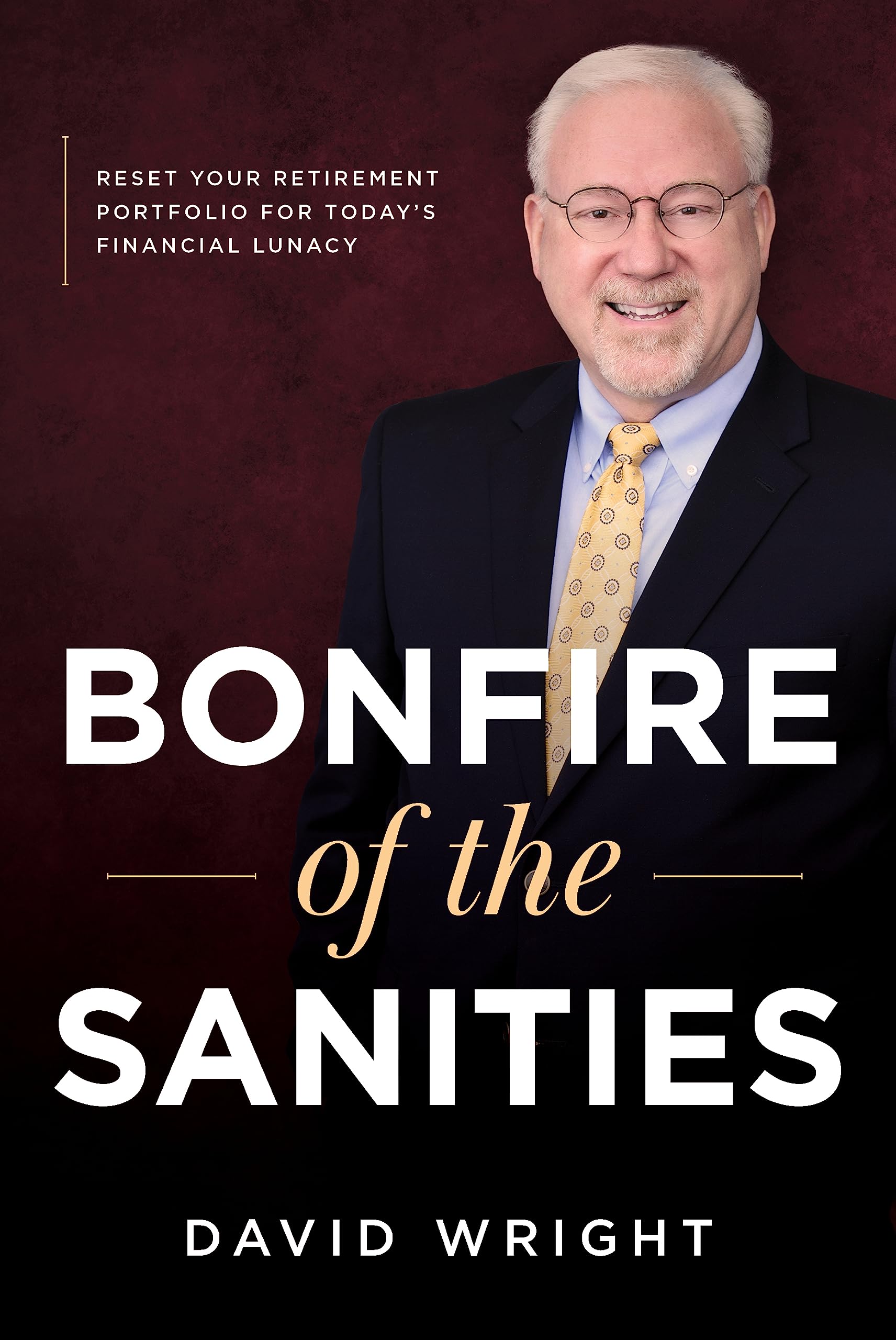 Amazon.com: Bonfire of the Sanities: Reset Your Retirement Portfolio ...