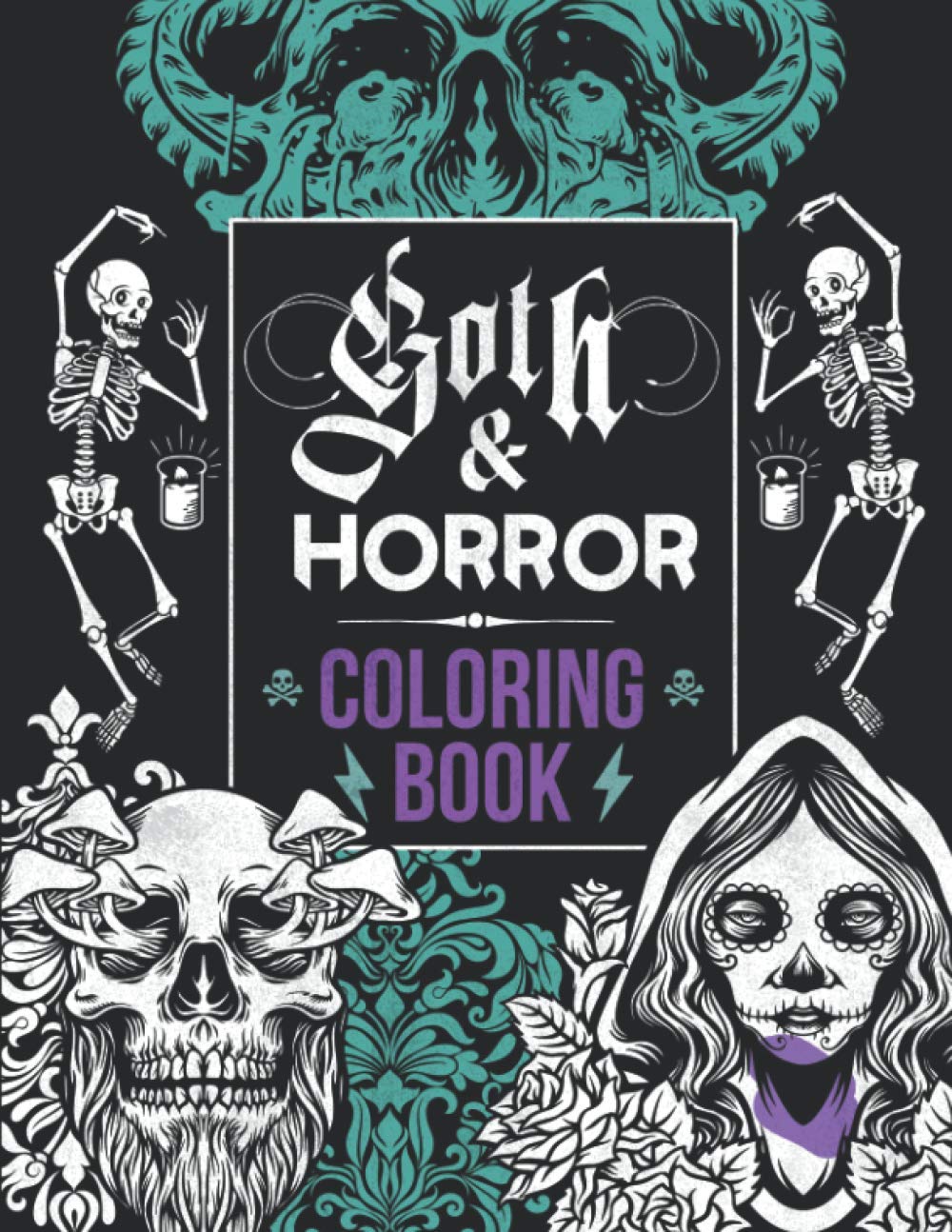 Goth And Horror Coloring Book Includes Creepy Skulls The Grim ...