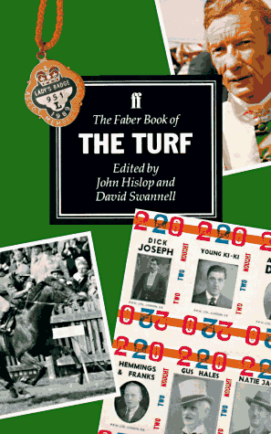 The Faber Book of the Turf: Hislop, John, Swannell, David ...