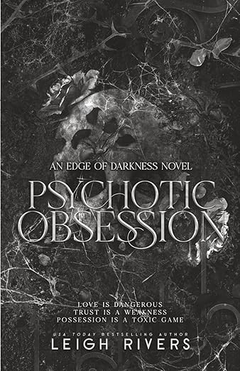Psychotic Obsession (The Edge of Darkness Trilogy) : Rivers, Leigh ...
