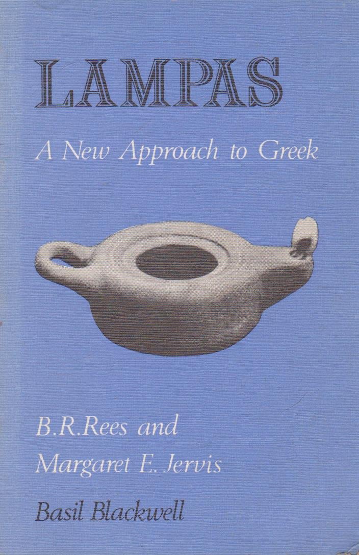 Lampas: a new approach to Greek: Rees, B. R: 9780631122708: Amazon.com ...