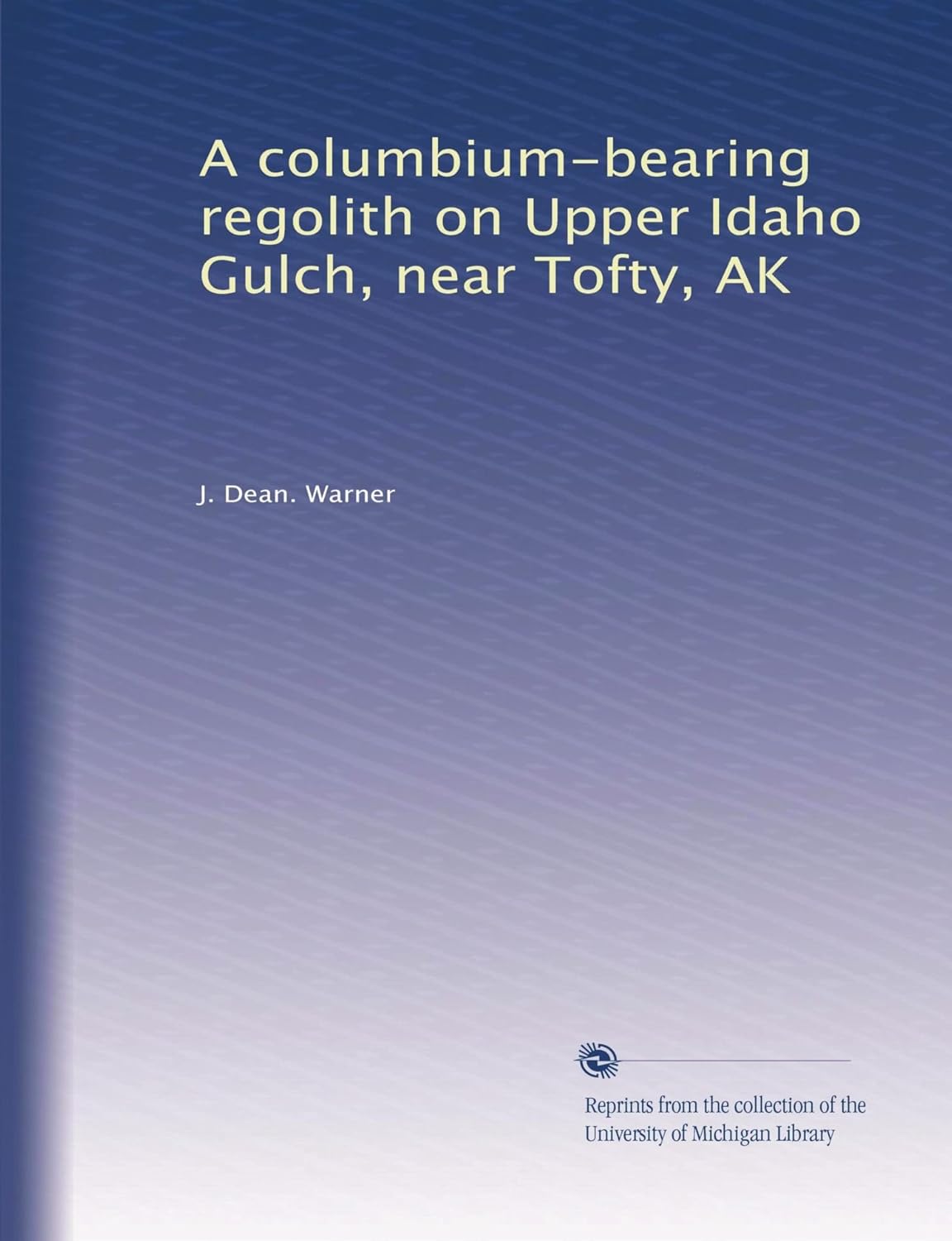 Amazon.com: A columbium-bearing regolith on Upper Idaho Gulch, near ...