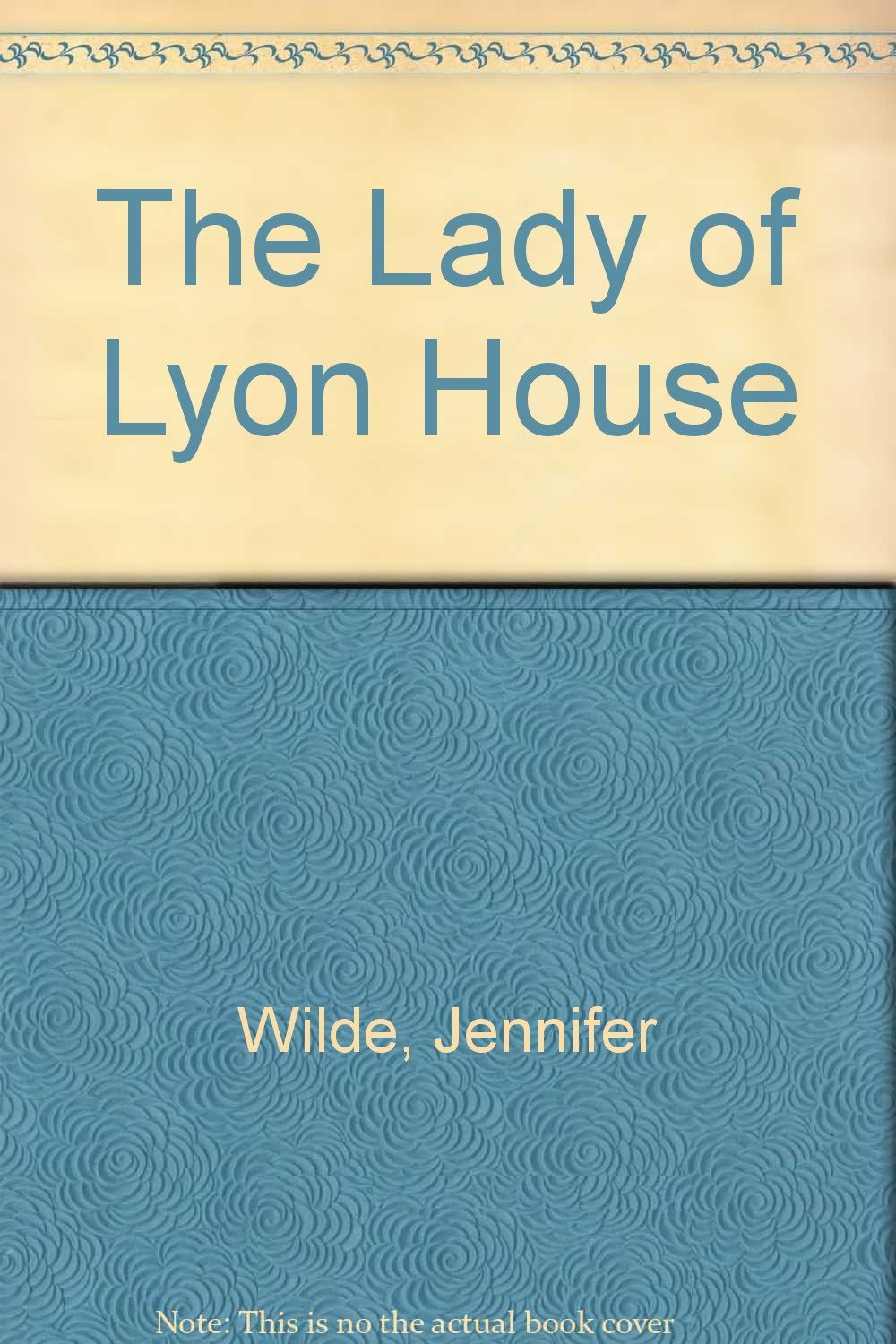 The Lady of Lyon House: Wilde, Jennifer: 9780440209034: Amazon.com: Books