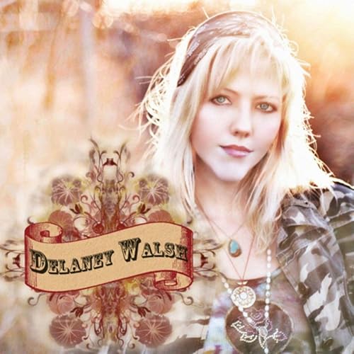 Delaney Walsh [Explicit] de Delaney Walsh sur Amazon Music - Amazon.fr