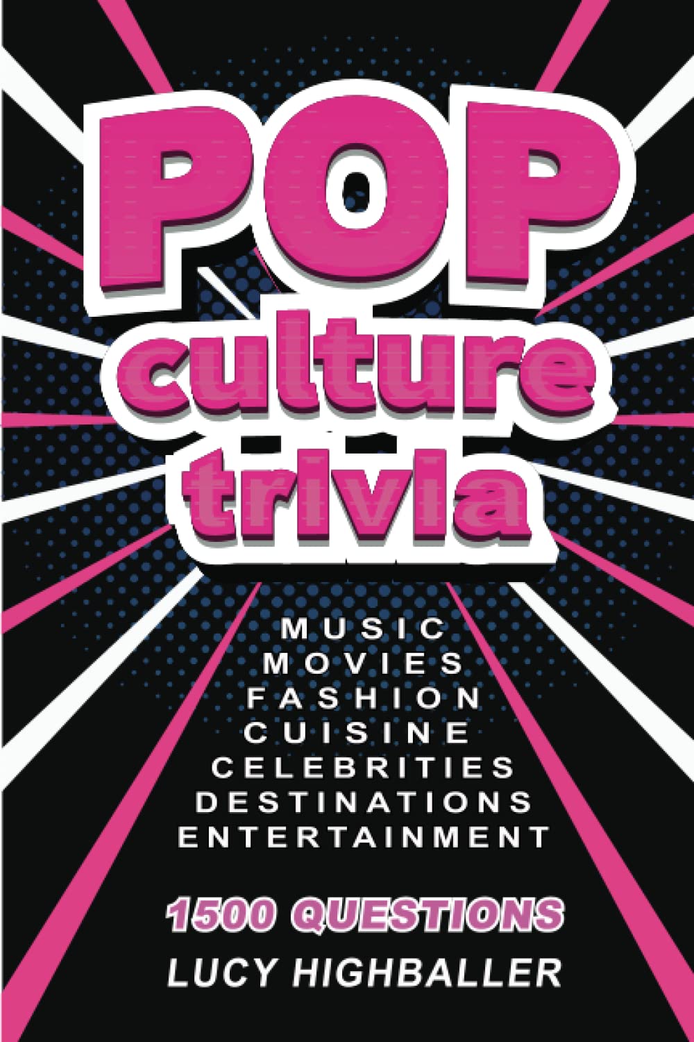 Pop Culture Trivia: Highballer, Lucy: 9798363605147: Amazon.com: Books