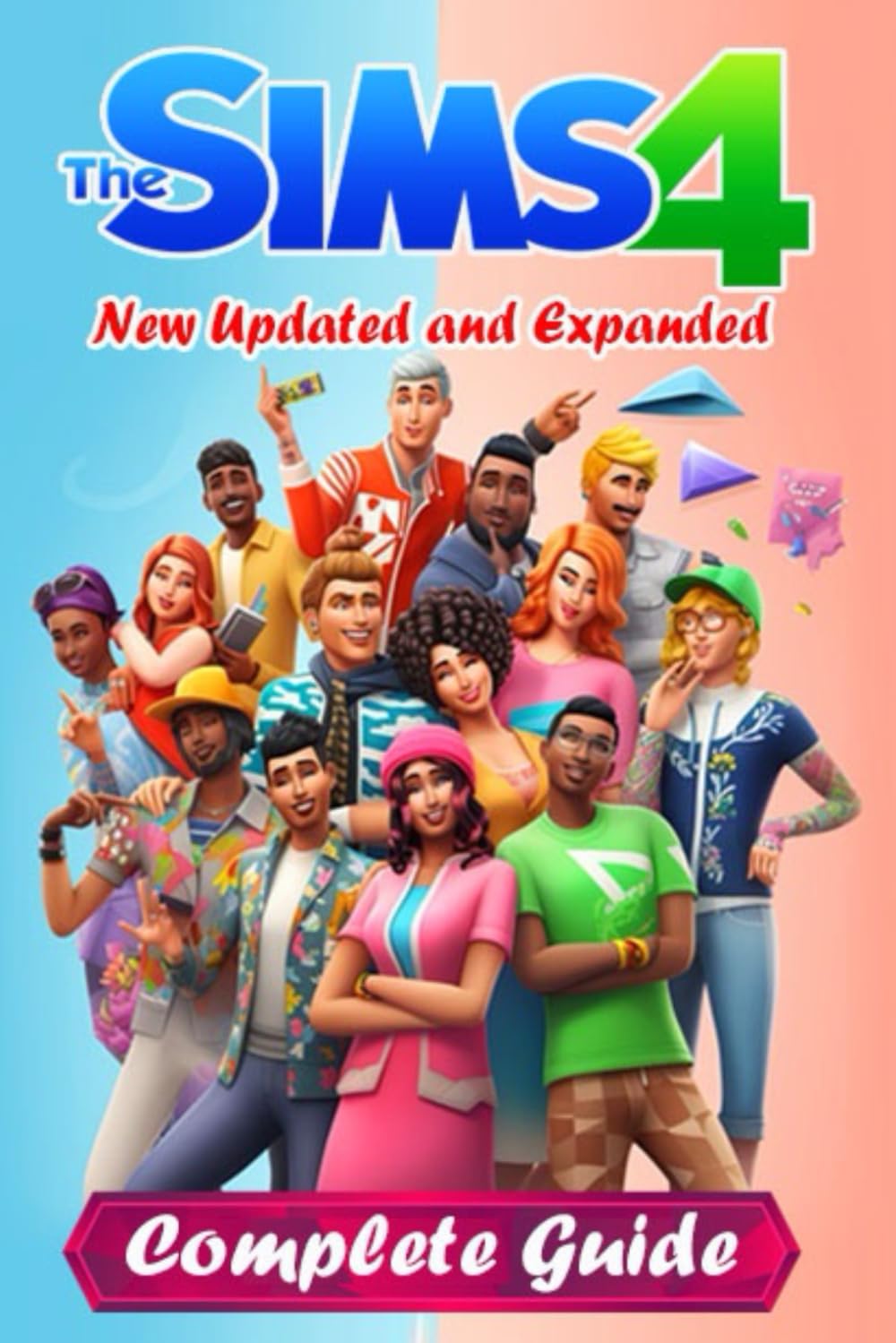 The Sims 4 Complete Guide and Walkthrough [New Updated and Expanded ...
