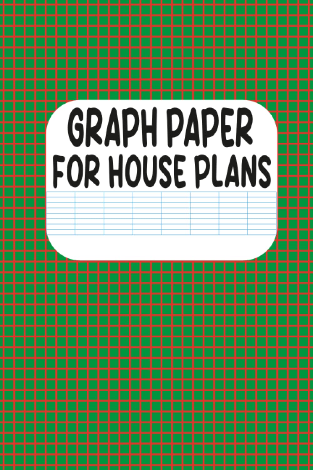 Graph paper for house plans: Perfect for Architects, Designers, and ...