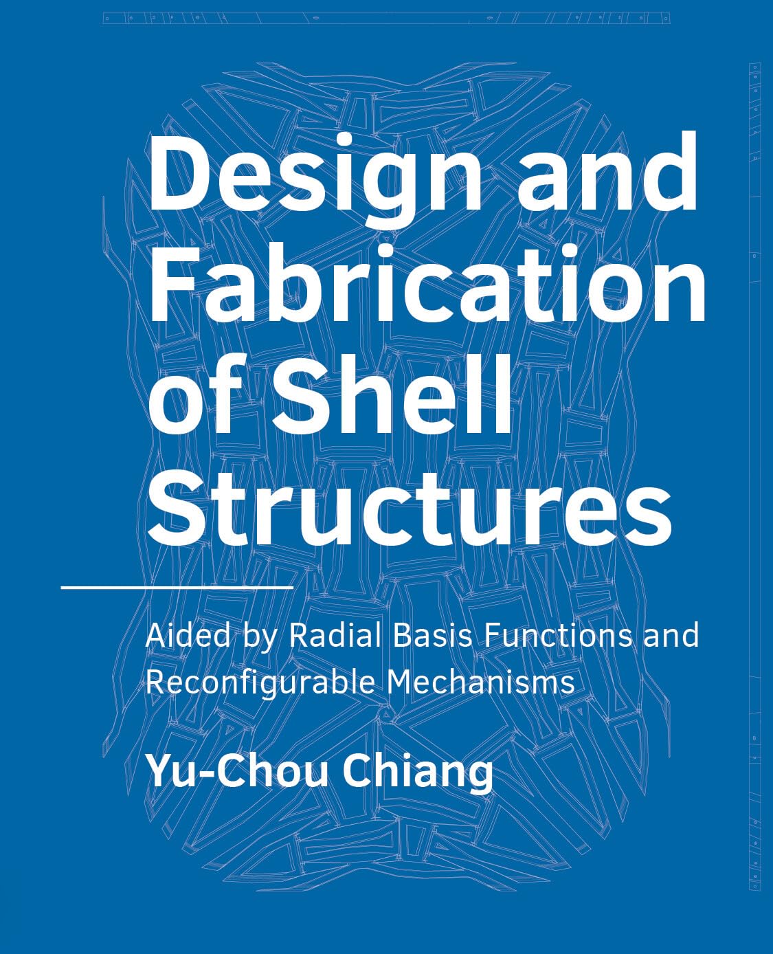Design and Fabrication of Shell Structures: Aided by Radial Basis ...