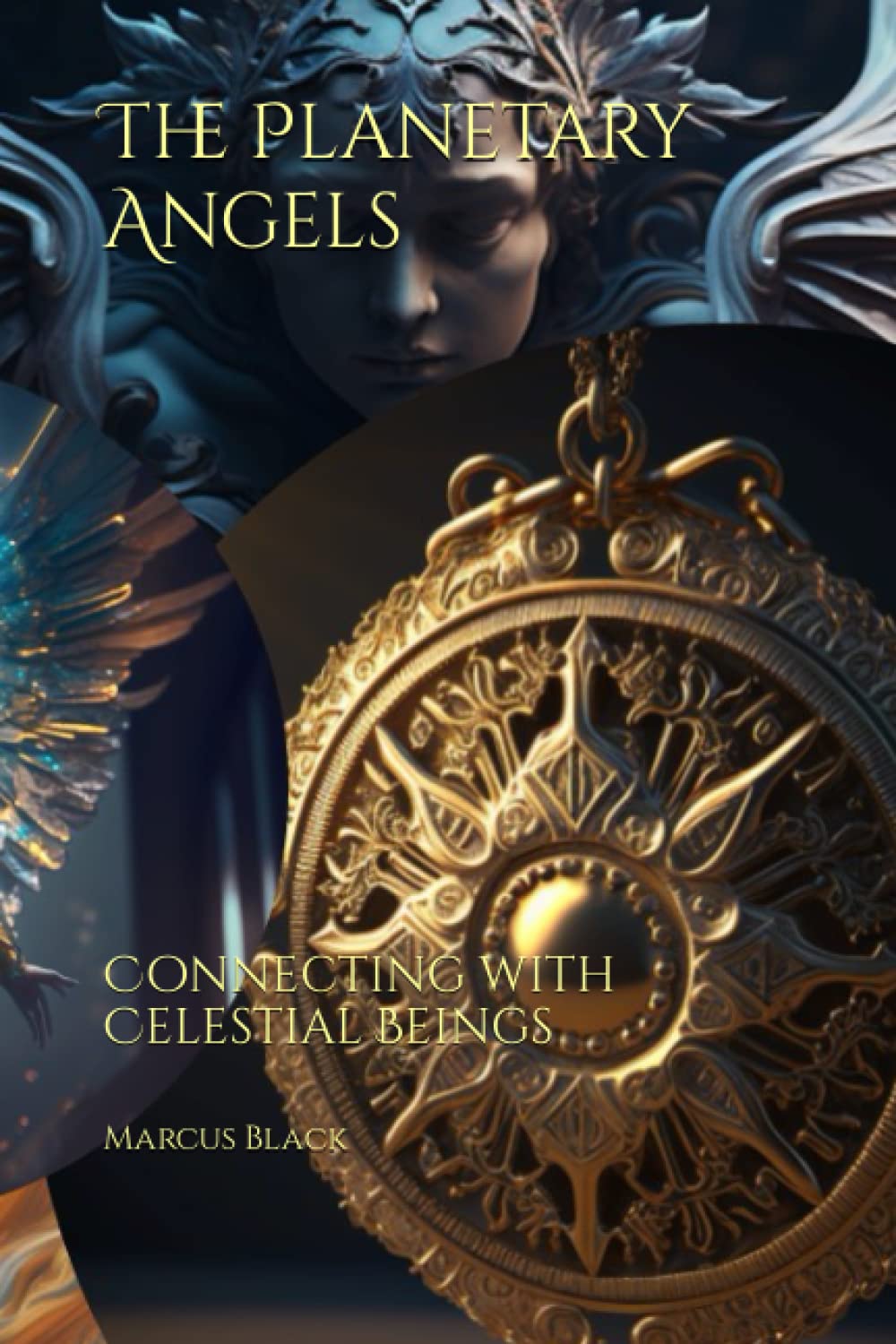 The Planetary Angels: Connecting with Celestial Beings: Black, Marcus ...