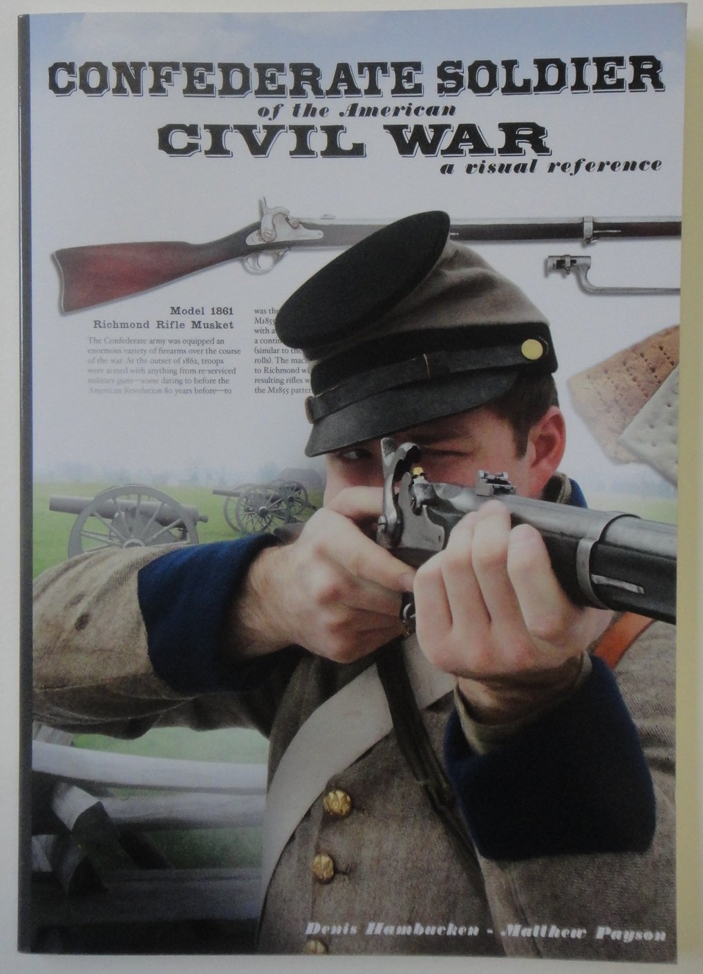 Confederate Soldier of the American Civil War: A Visual Reference ...