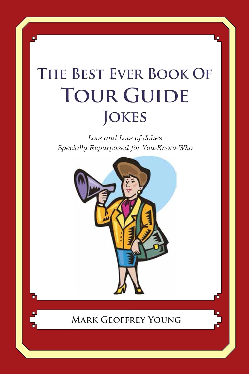 Amazon.com: The Best Ever Book of Tour Guide Jokes eBook : Young, Mark ...
